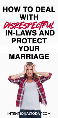 Disrespectful In-laws - How to Deal With Them and Protect Your Marriage