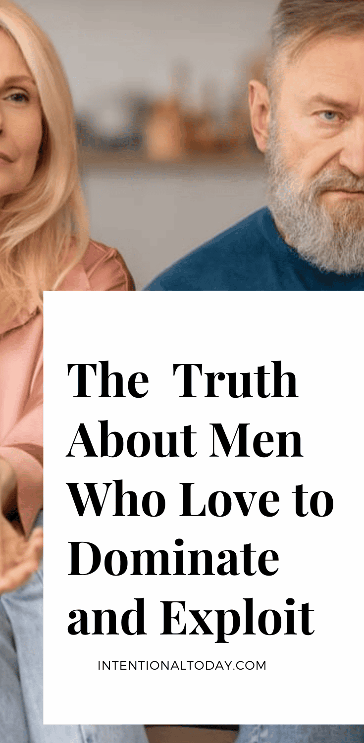 Men Who Dominate and Exploit in Marriage - The Truth